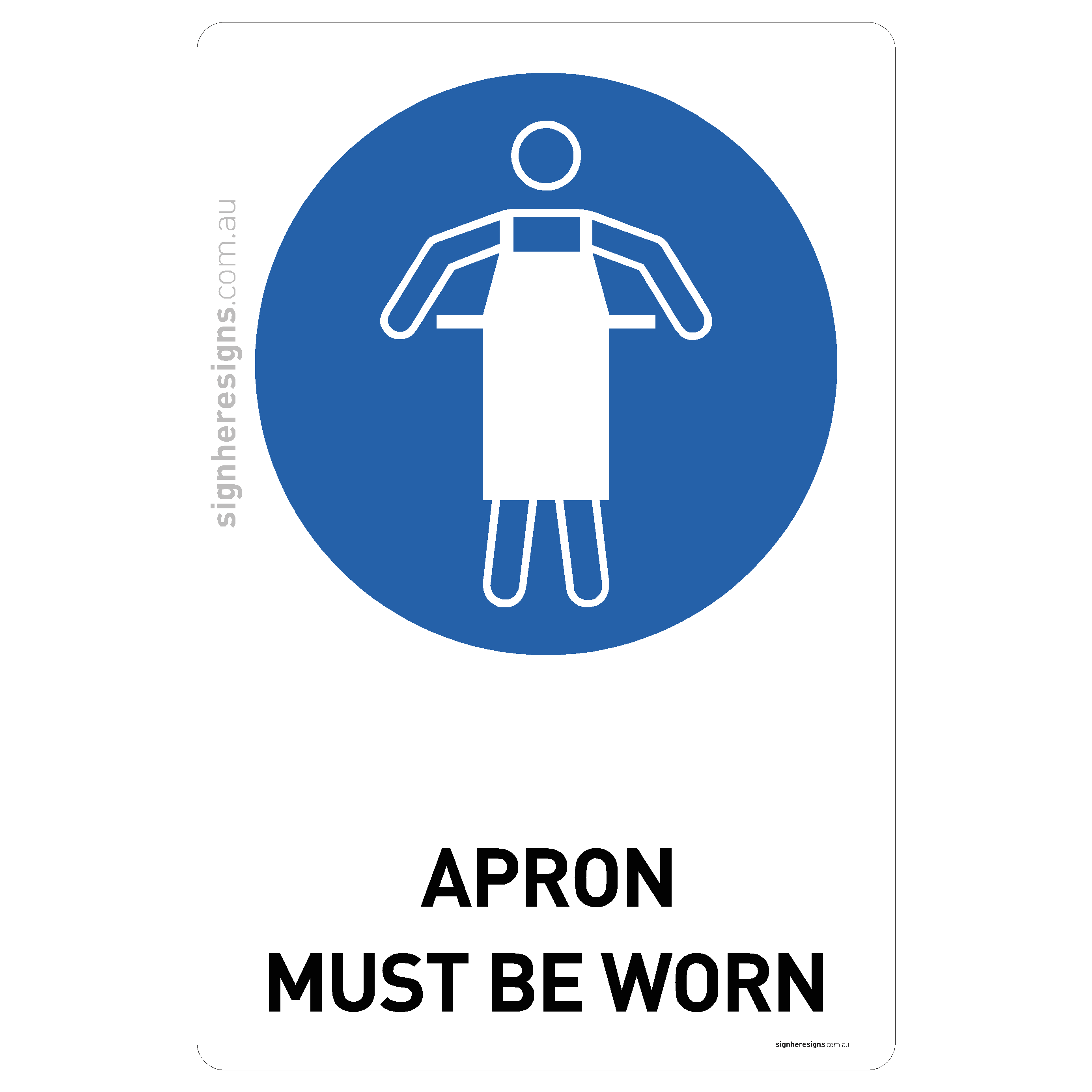 Apron Must Be Worn Sign - Mandatory Safety Sign – Sign Here Signs