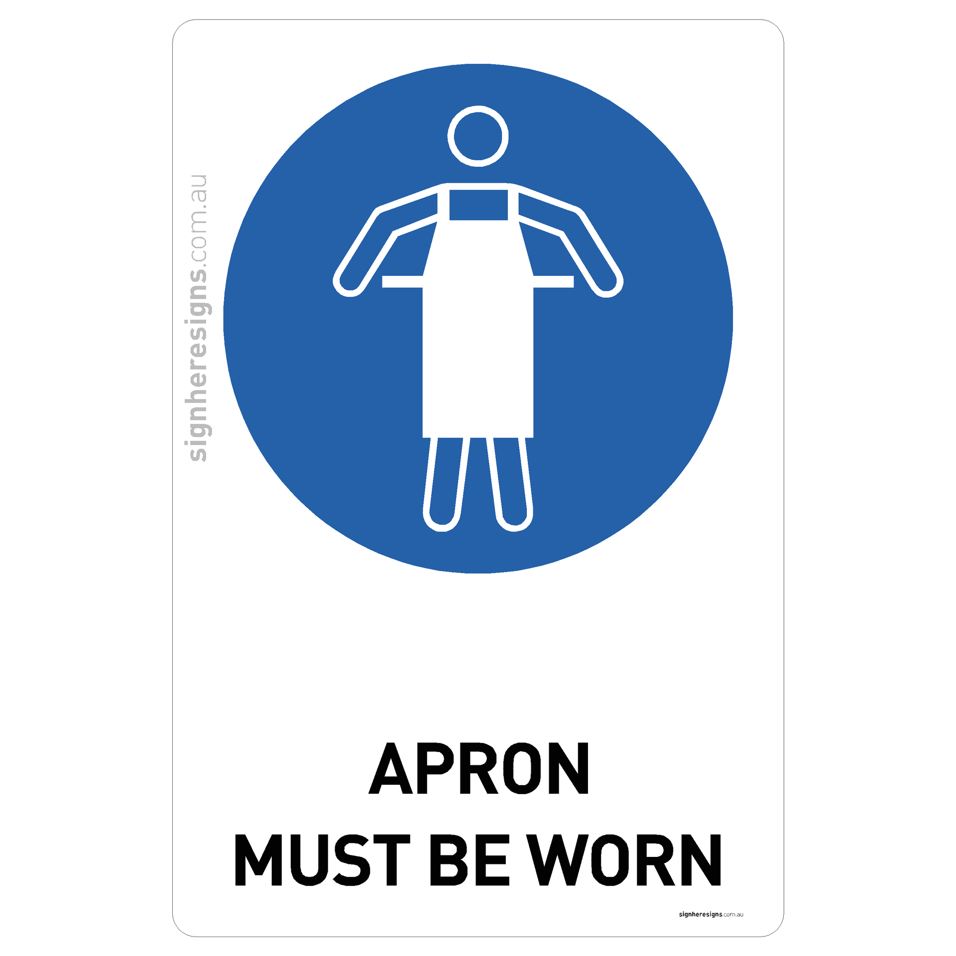 Apron Must Be Worn Sign - Mandatory Safety Sign – Sign Here Signs