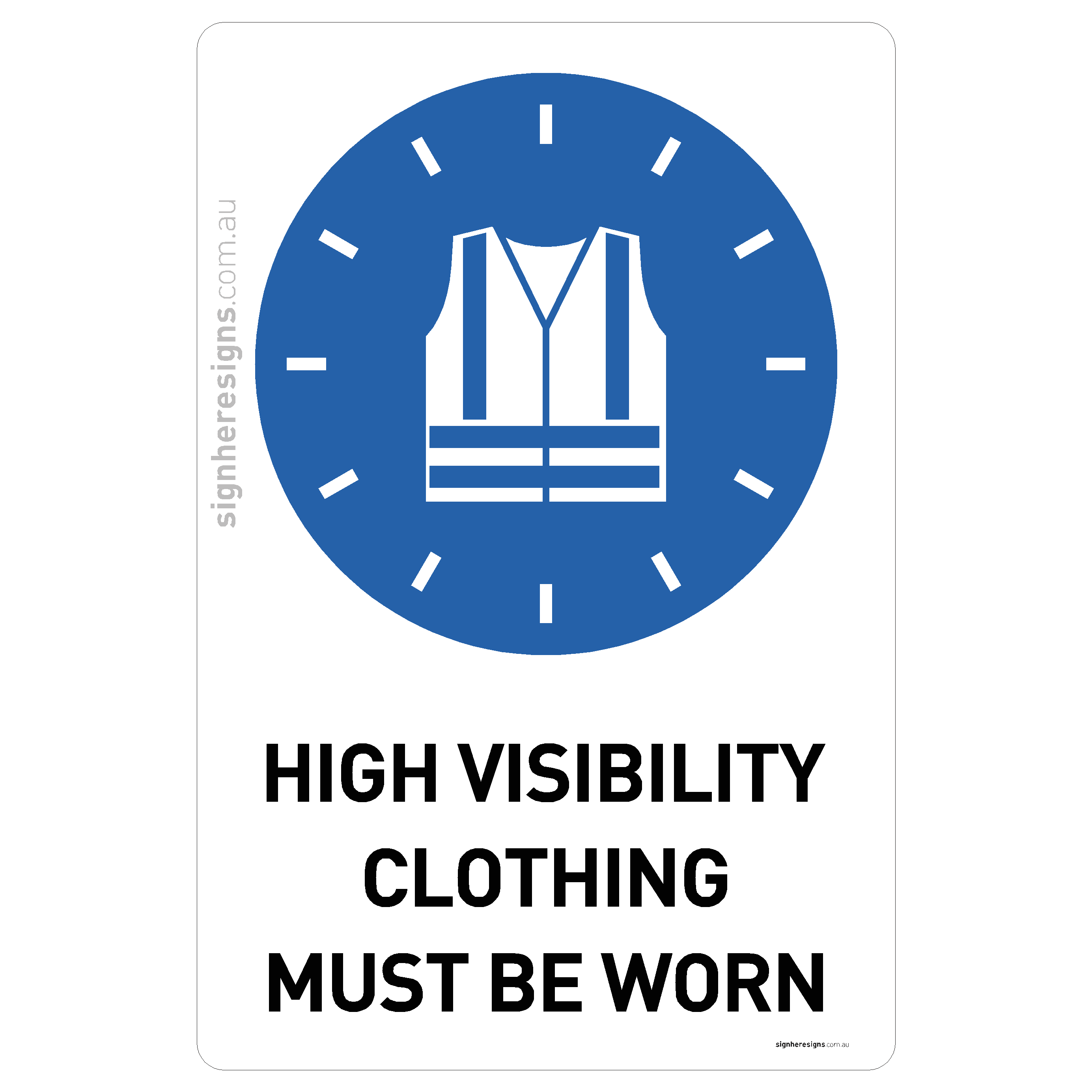 High Visibility Clothing Must Be Worn Sign - Mandatory Safety Sign ...