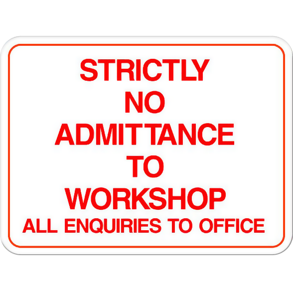 'No Admittance to Workshop' Sign | Sign Here Signs