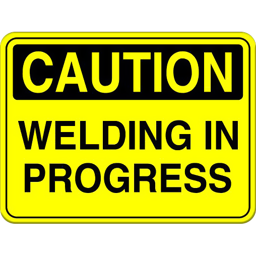Welding In Progress Warning Sign | Sign Here Signs | Buy Now